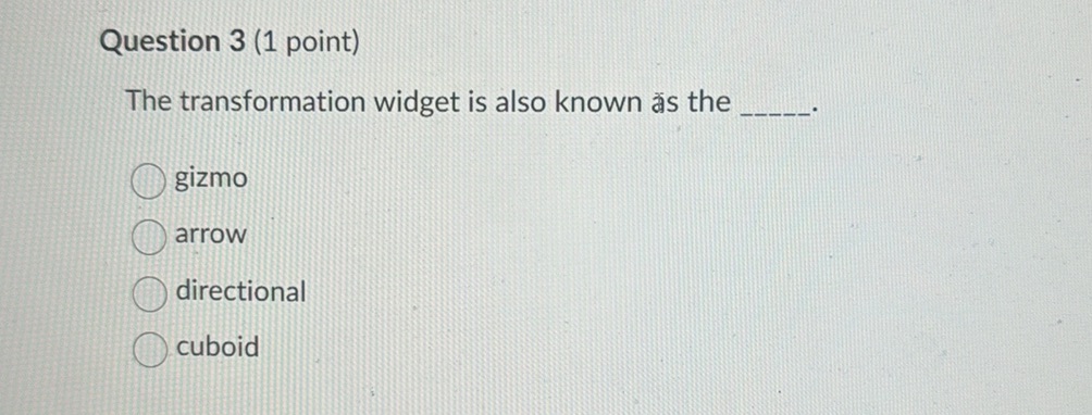 Question 3 (1 point) The transformation | StudyX