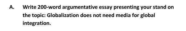 A. Write 200-word argumentative essay | StudyX