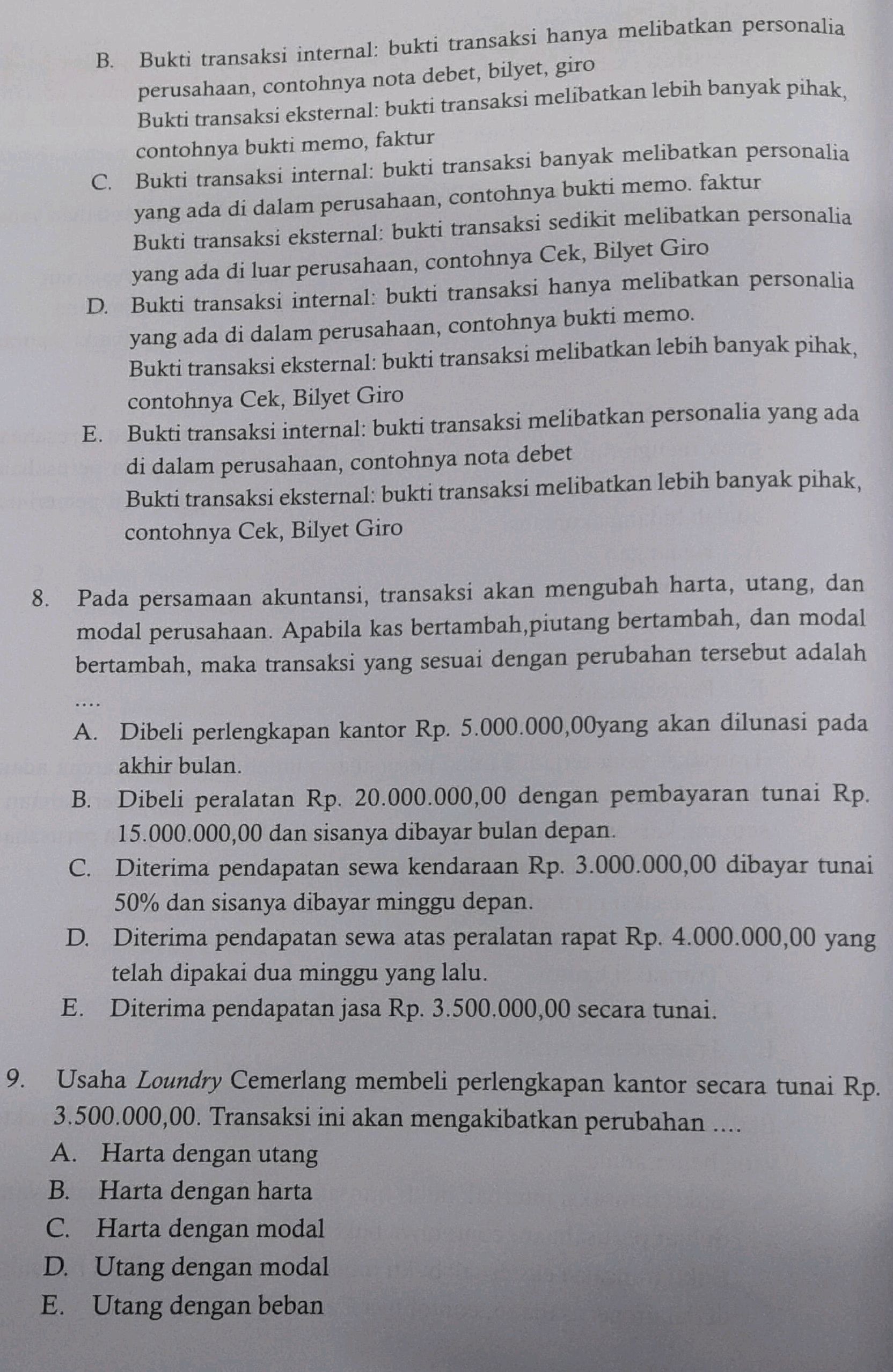 8. Pada persamaan akuntansi, transaksi akan | StudyX