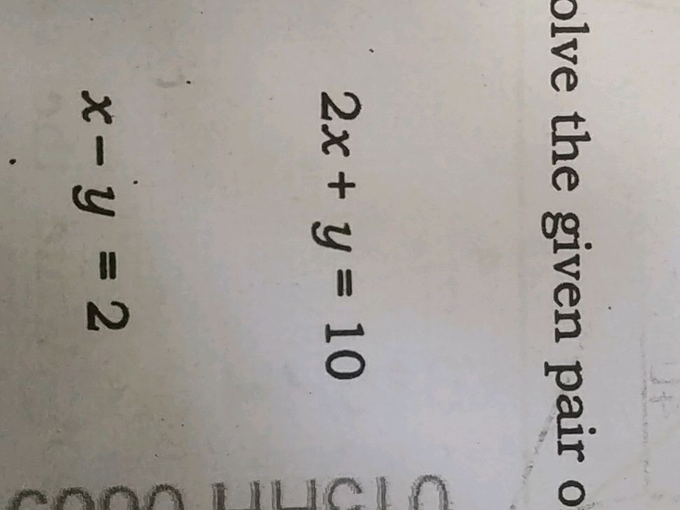Solve the given pair of equations: $2x + y | StudyX