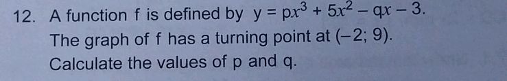12. A function f is defined by $y = px^3 + | StudyX