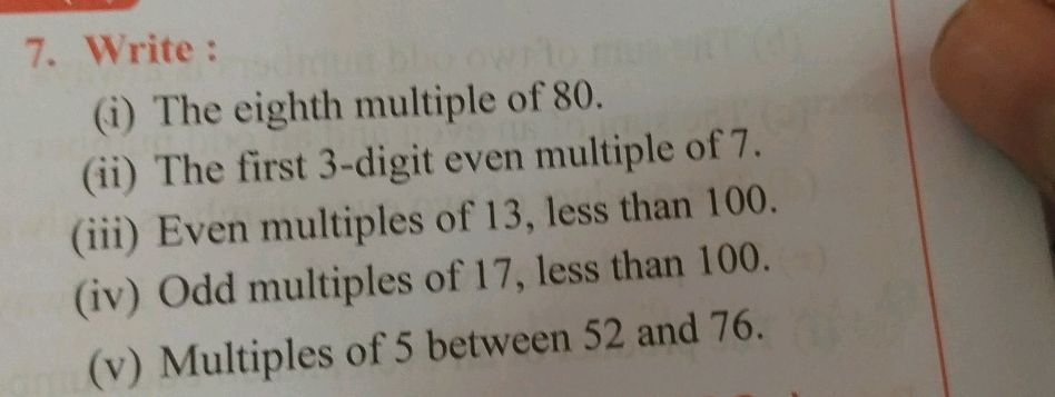 7. Write: (i) The eighth multiple of 80. | StudyX