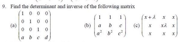 9. Find the determinant and inverse of the | StudyX