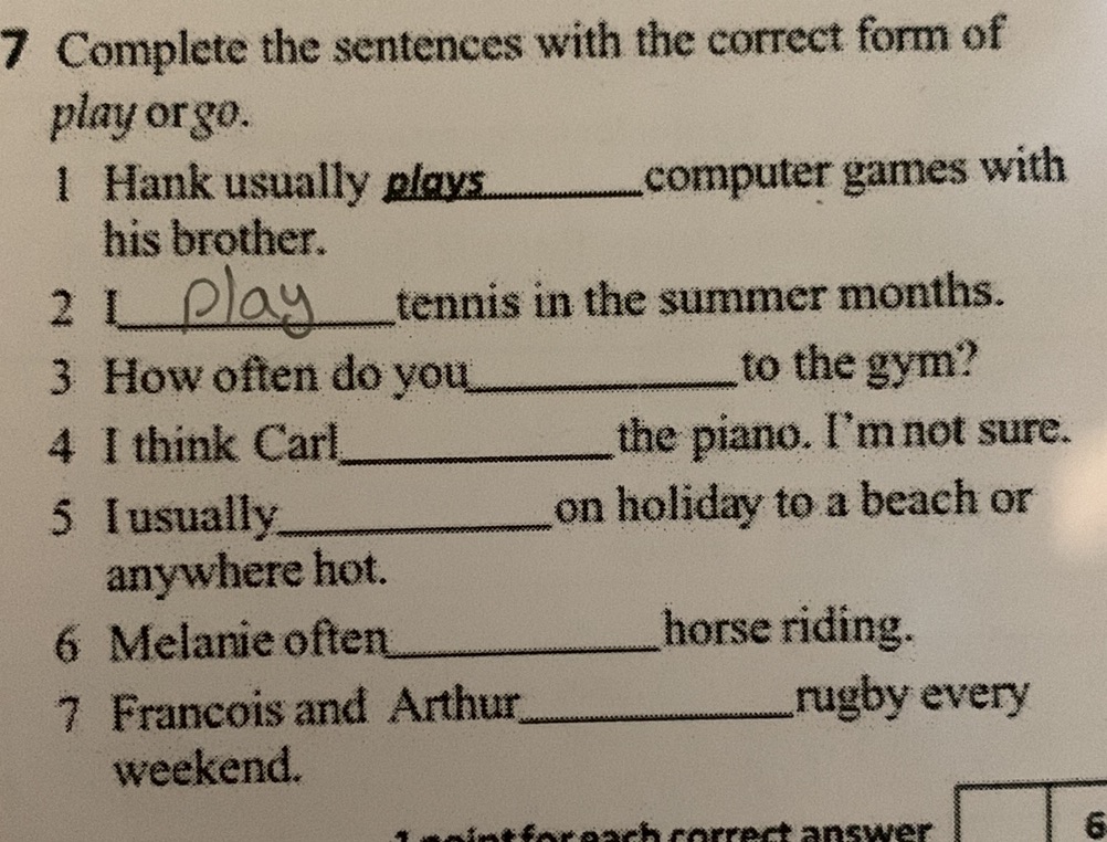 7 Complete the sentences with the correct | StudyX