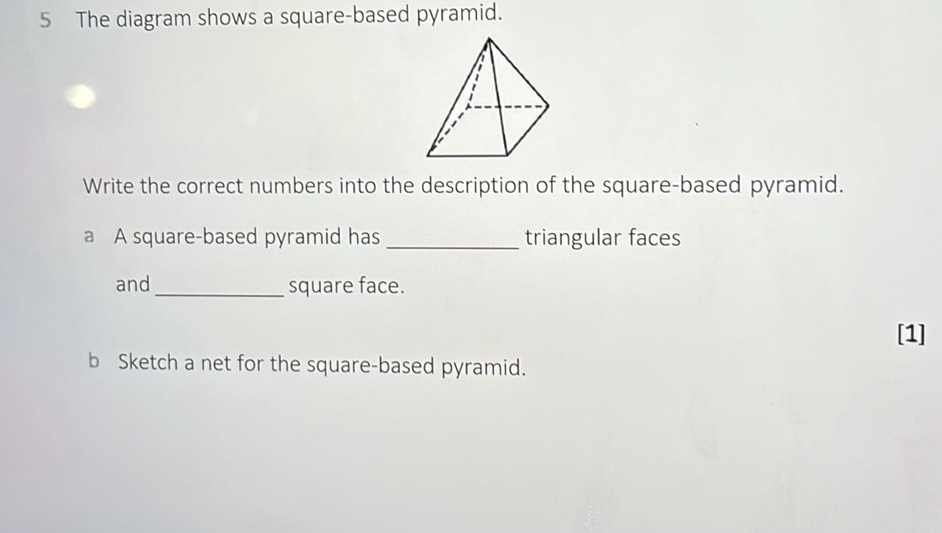 5 The diagram shows a square-based pyramid. | StudyX
