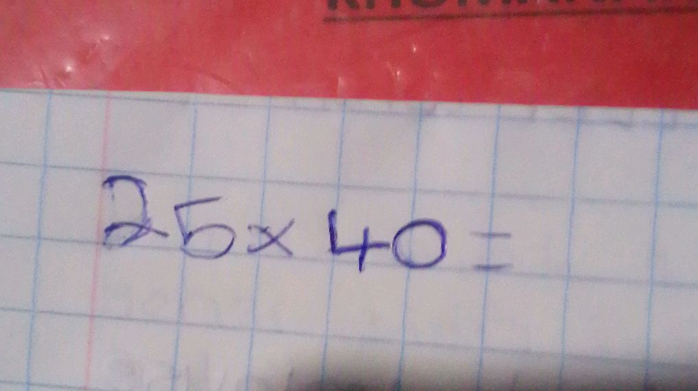 Multiplication: 25 times 40 | StudyX