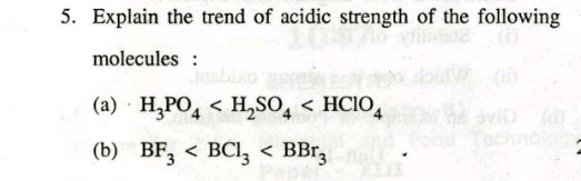 5. Explain the trend of acidic strength of | StudyX