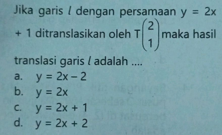 Jika garis $l$ dengan persamaan $y = 2x + 1$ | StudyX