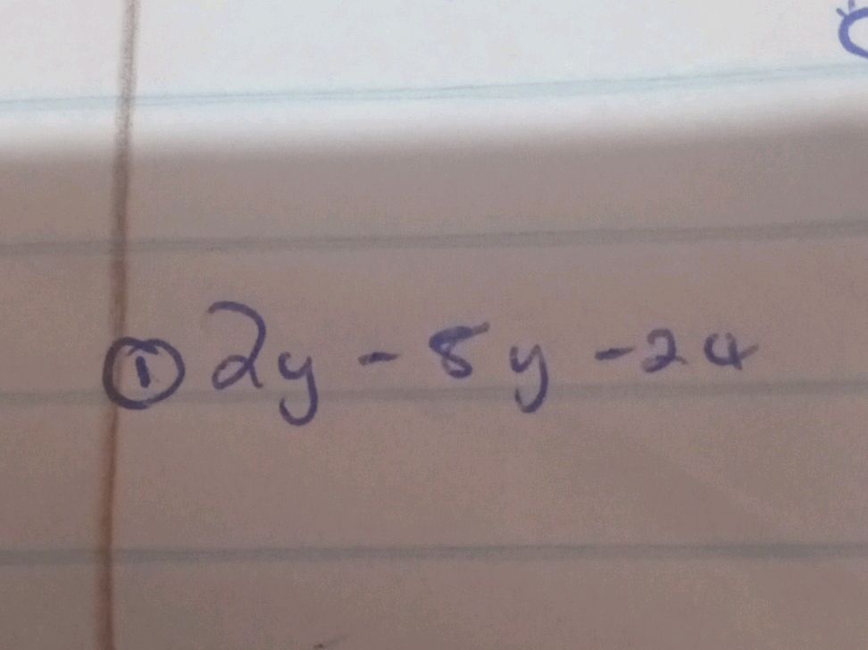 Simplifying the expression 2y - 8y - 24 | StudyX