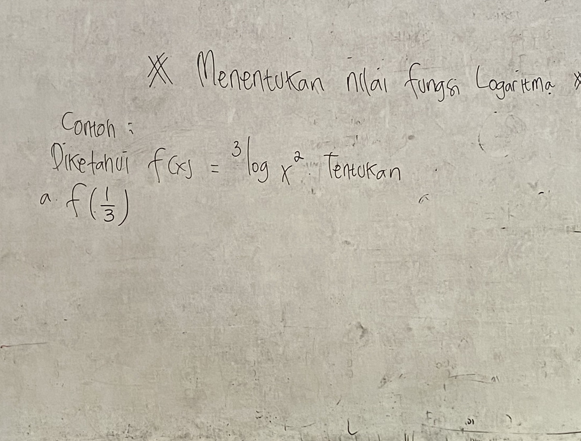 Contoh: Diketahui $f(x) = 3 ext{log} x^2$. | StudyX