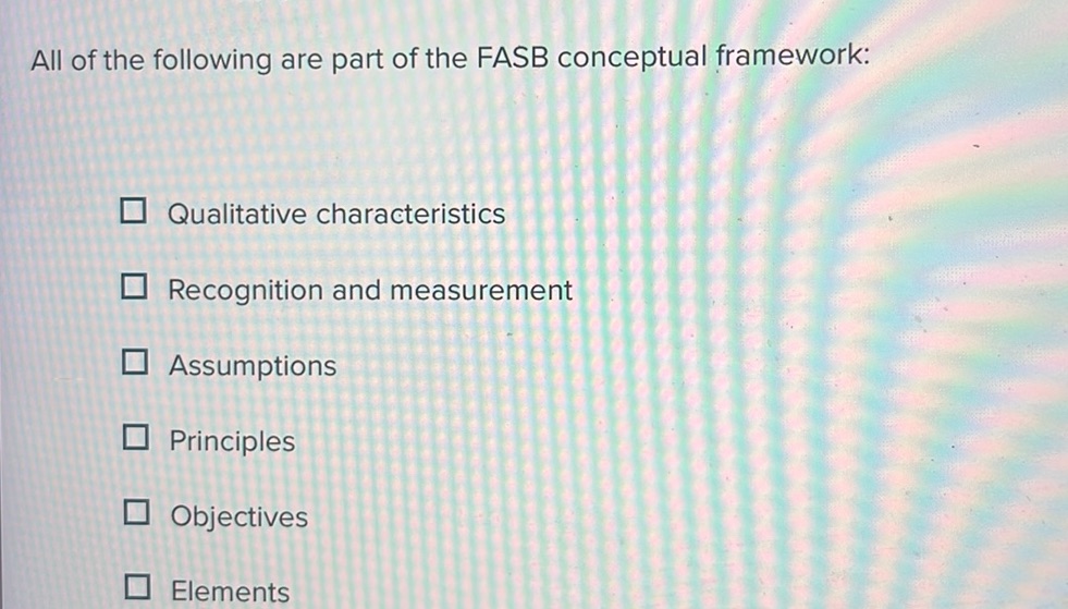 All of the following are part of the FASB | StudyX