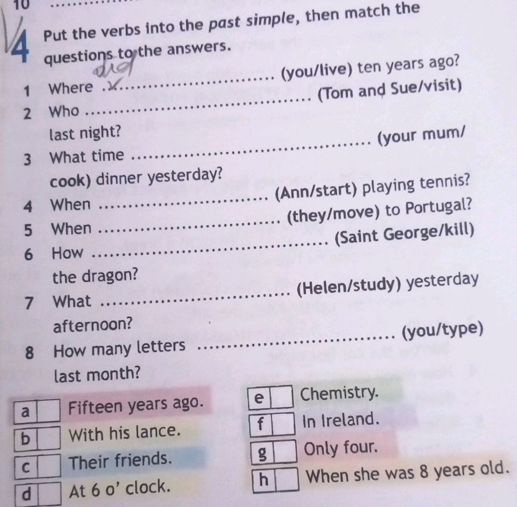 Put the verbs into the past simple, then | StudyX