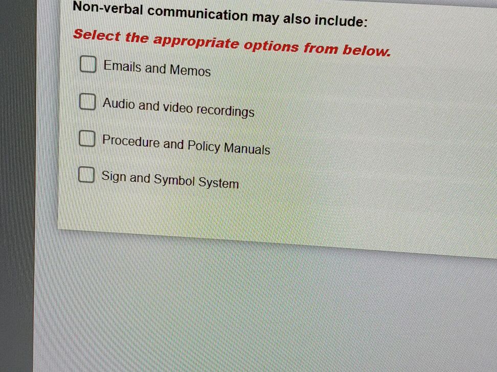 Non-verbal communication may also include: | StudyX