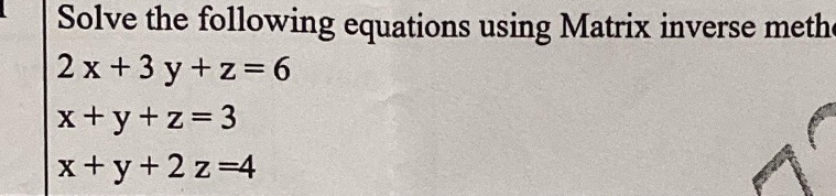 Solve the following equations using Matrix | StudyX