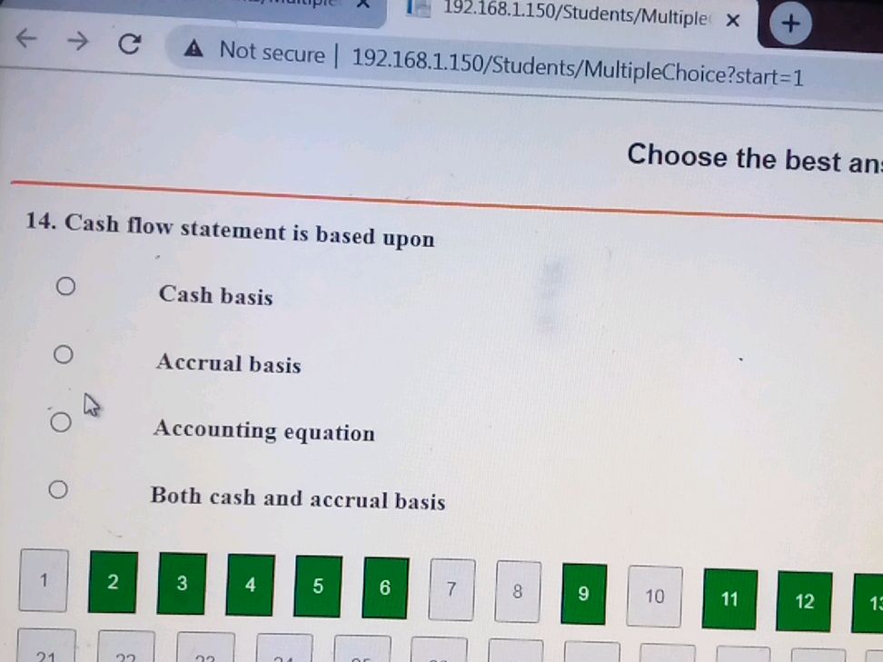 14. Cash flow statement is based upon Cash | StudyX