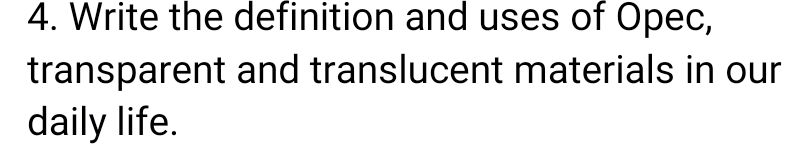 4. Write the definition and uses of Opec, | StudyX