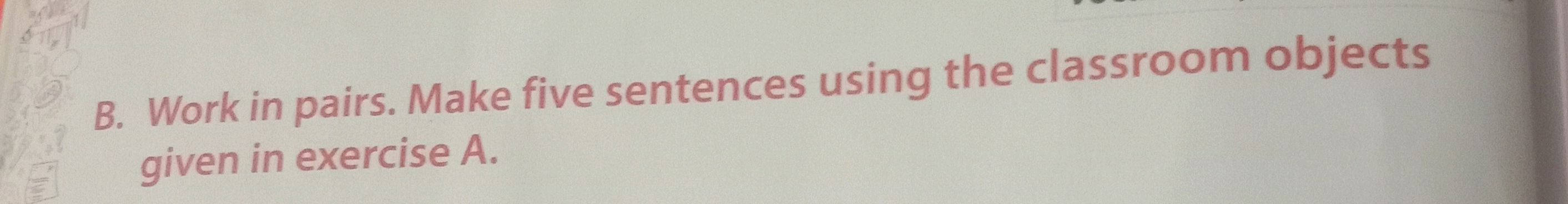 B. Work in pairs. Make five sentences using | StudyX