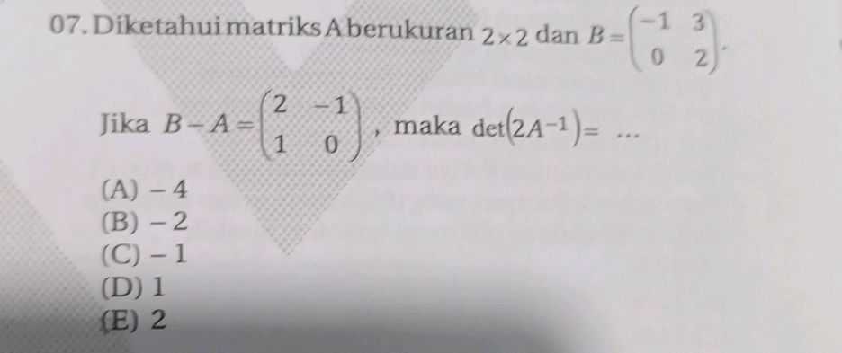 07. Diketahui matriks A berukuran 2x2 dan $B | StudyX