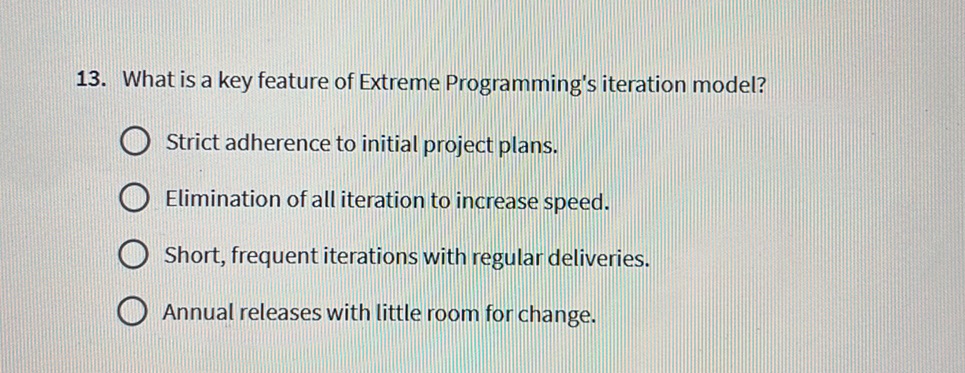 13. What is a key feature of Extreme | StudyX