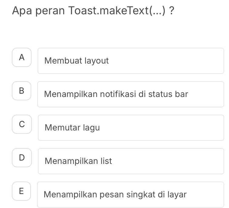 Apa peran Toast.makeText(...)? A Membuat | StudyX