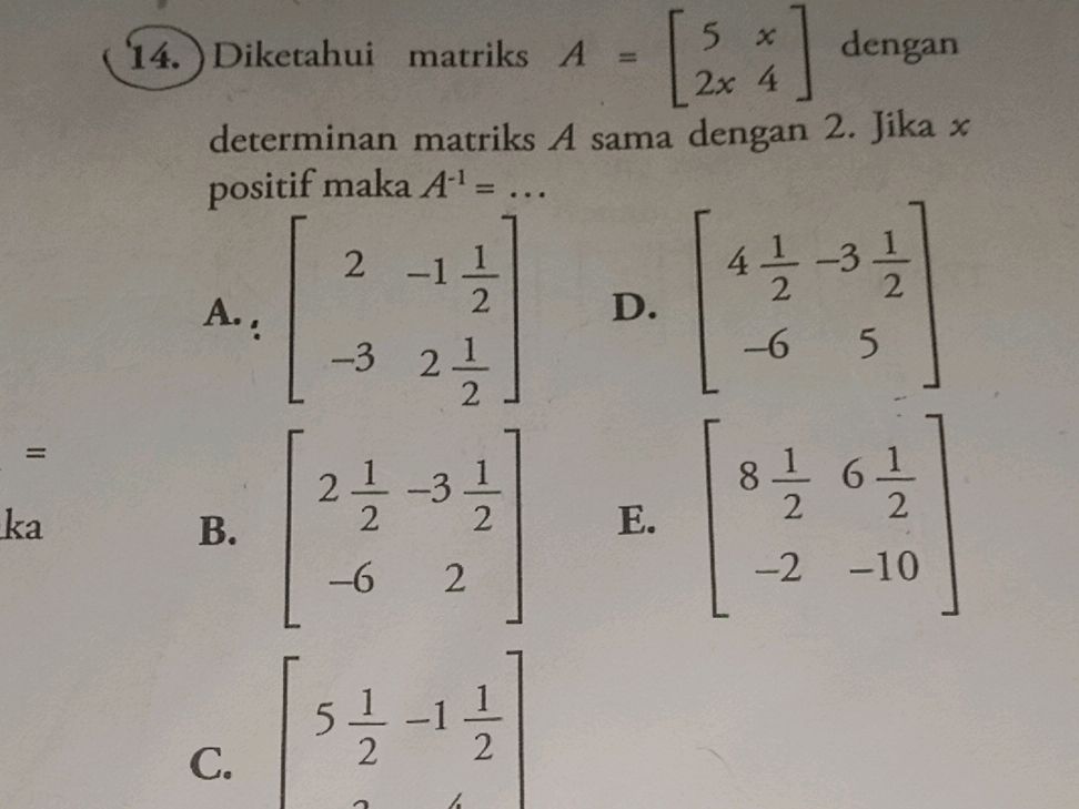 Diketahui matriks $A = 5 x 2x 4 \$ | StudyX