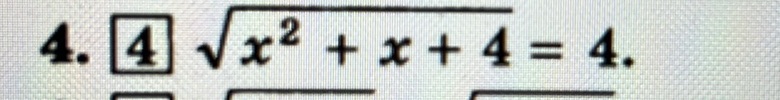 Solve the equation: Square root of (x^2 + x | StudyX