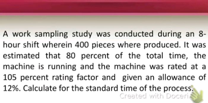 A work sampling study was conducted during | StudyX