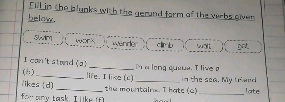 Fill in the blanks with the gerund form of | StudyX