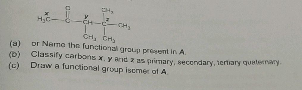 (a) or Name the functional group present in | StudyX