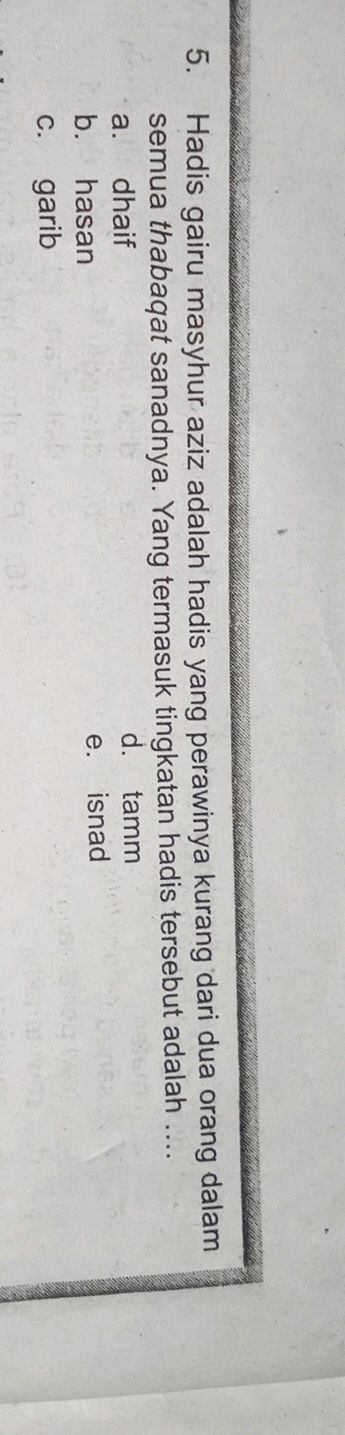 5. Hadis gairu masyhur aziz adalah hadis | StudyX