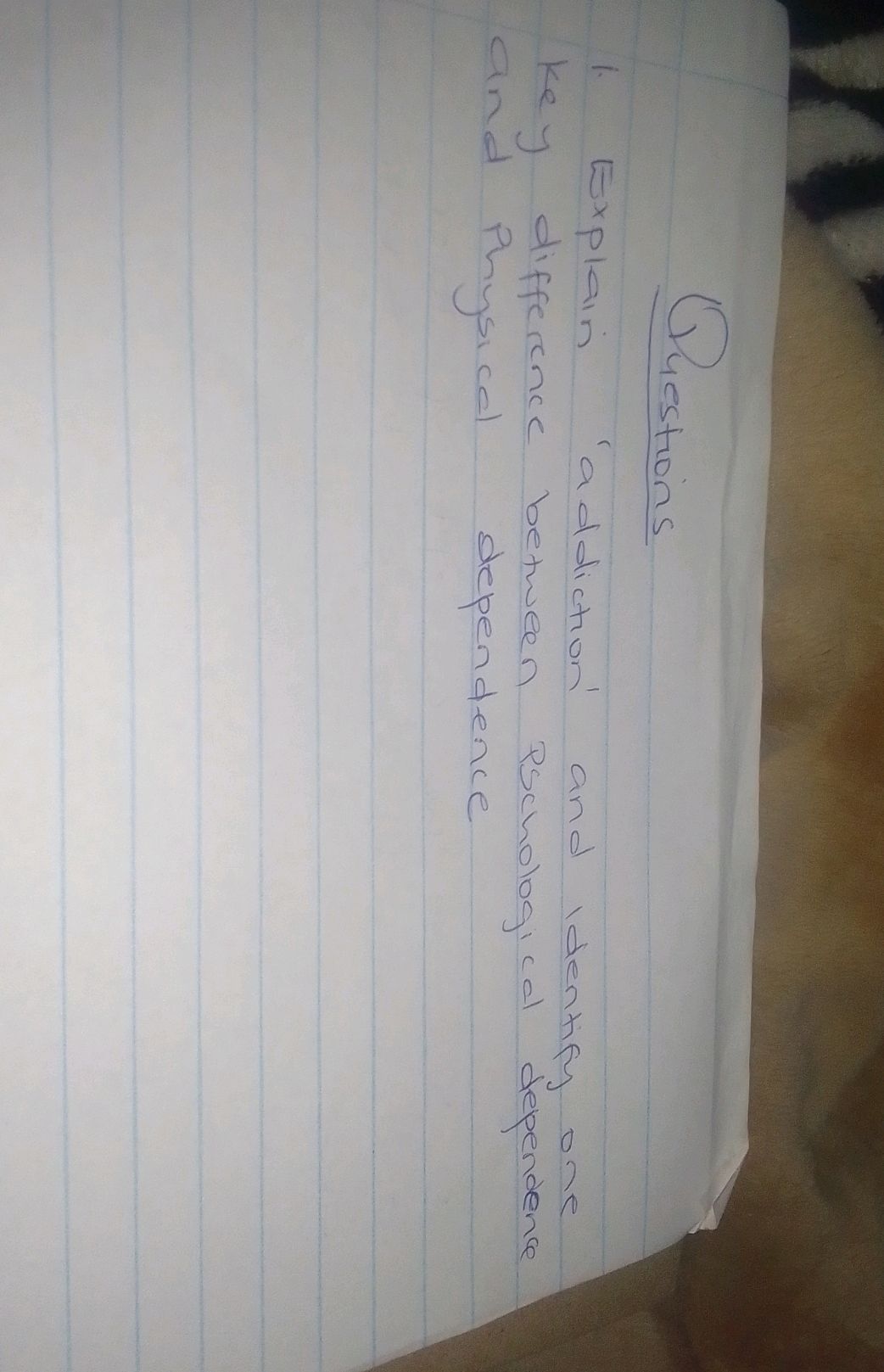 1. Explain 'addiction' and identify one key | StudyX