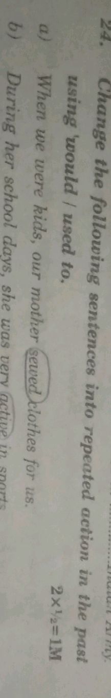 24. Change the following sentences into | StudyX