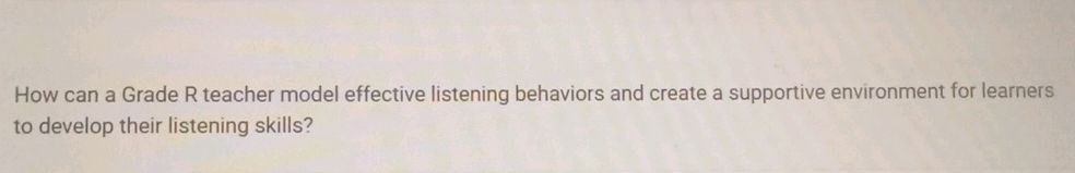 How can a Grade R teacher model effective | StudyX