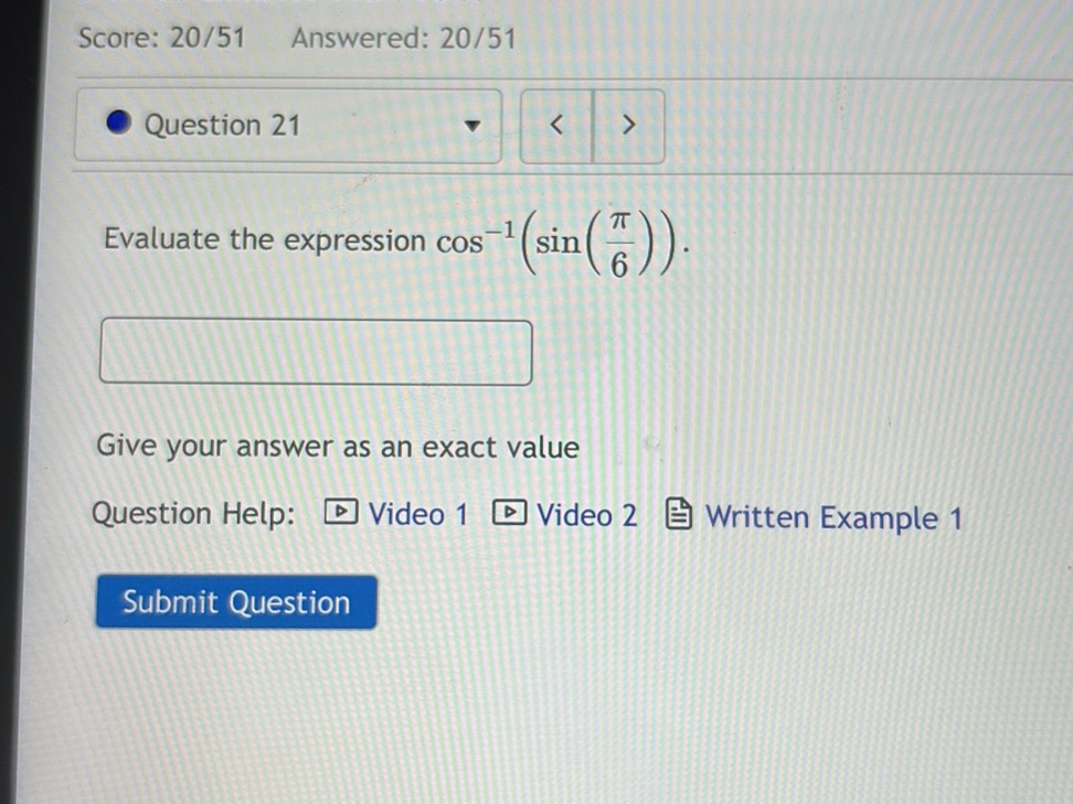 Evaluate the expression $cos^{-1}(sin( { | StudyX