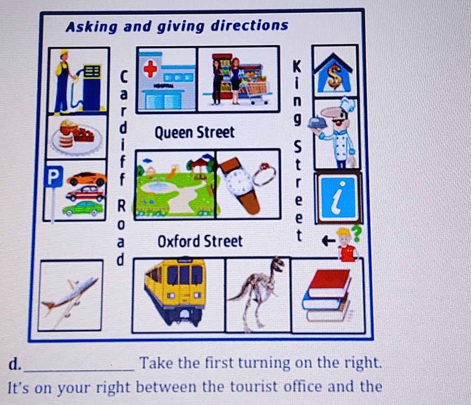 d. Take the first turning on the right. It's | StudyX