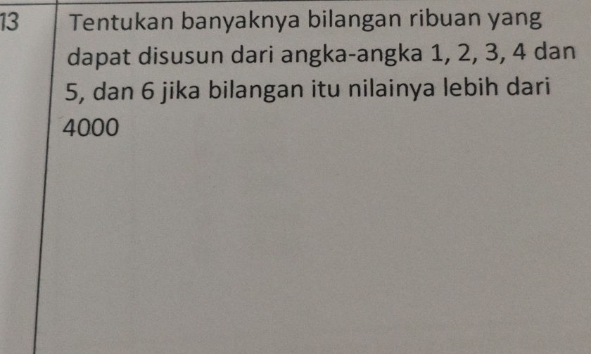 Tentukan banyaknya bilangan ribuan yang | StudyX