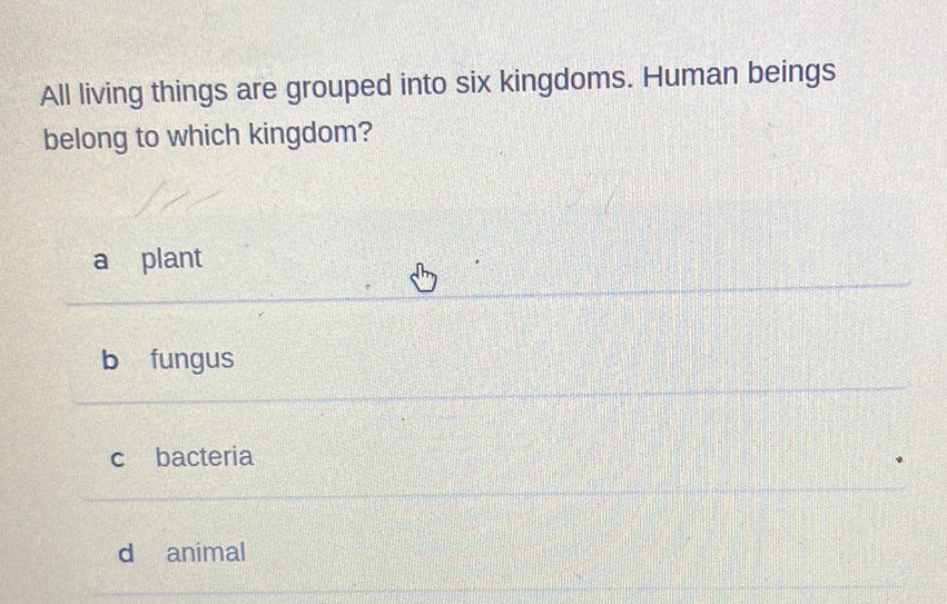 All living things are grouped into six | StudyX