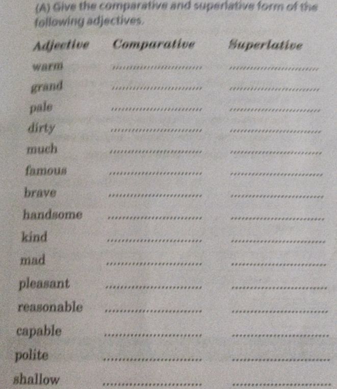 (A) Give the comparative and superlative | StudyX