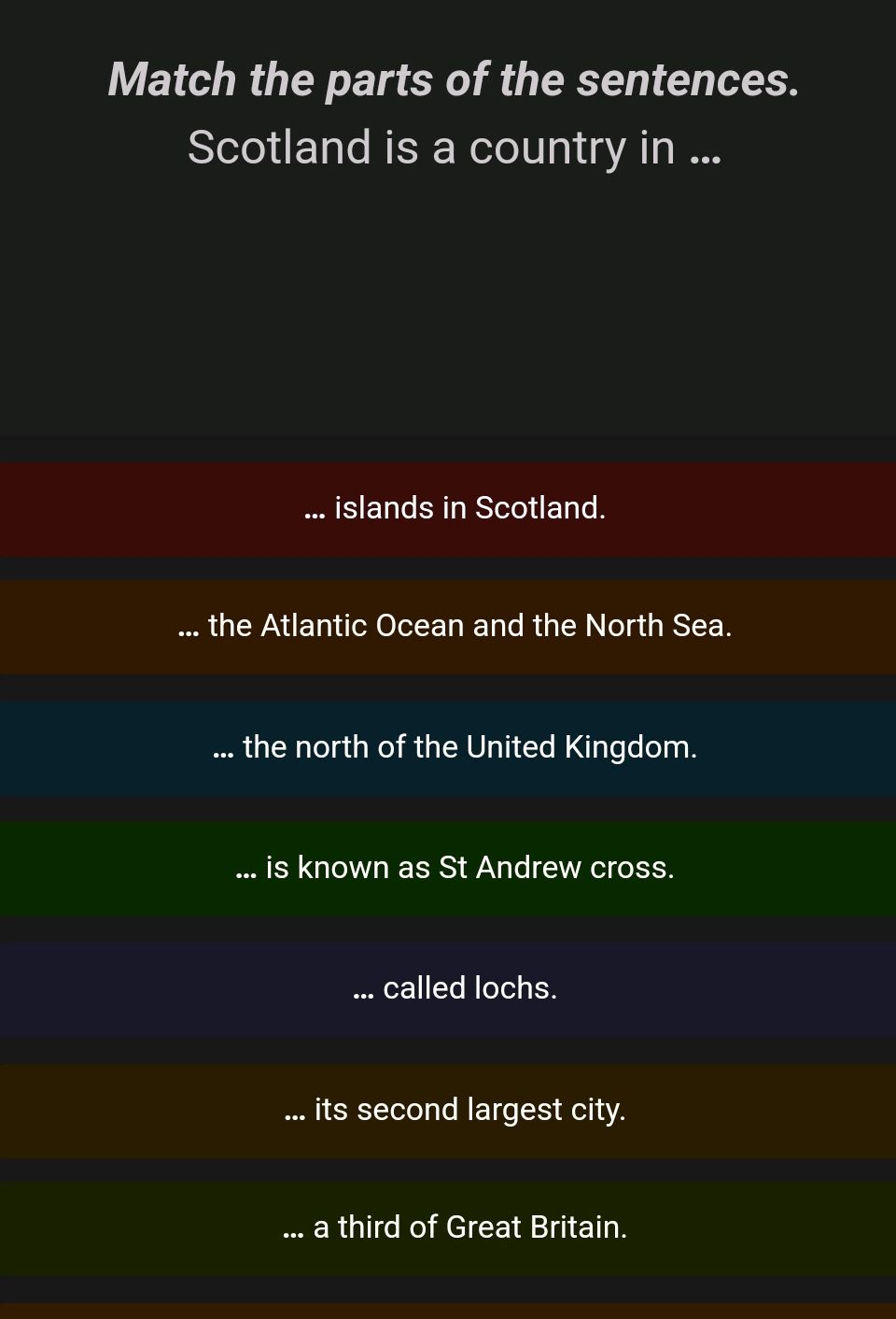 Match the parts of the sentences. Scotland | StudyX