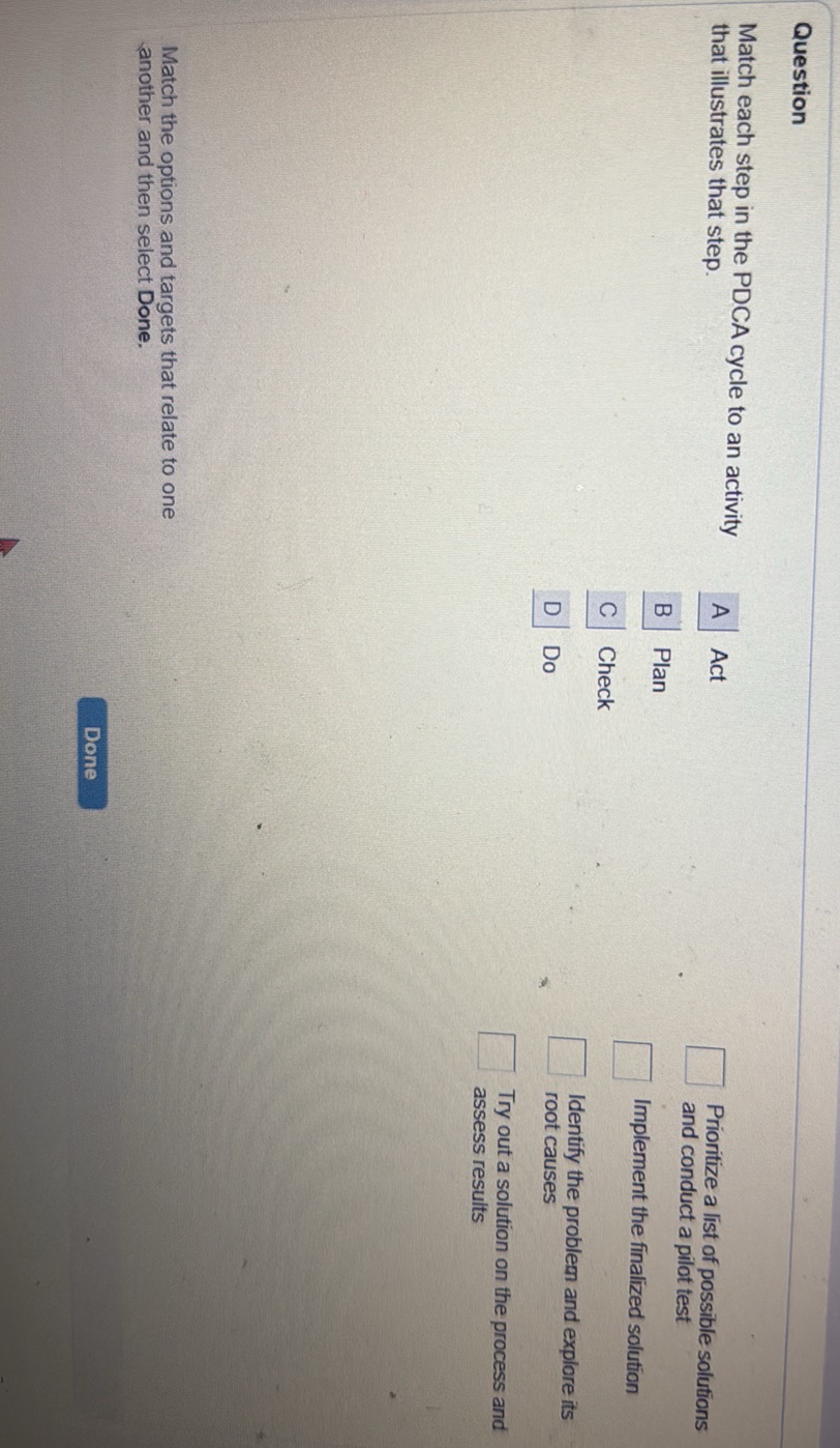 Match each step in the PDCA cycle to an | StudyX