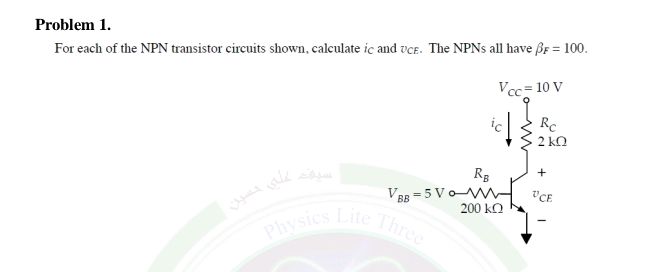 Problem 1. For each of the NPN transistor | StudyX