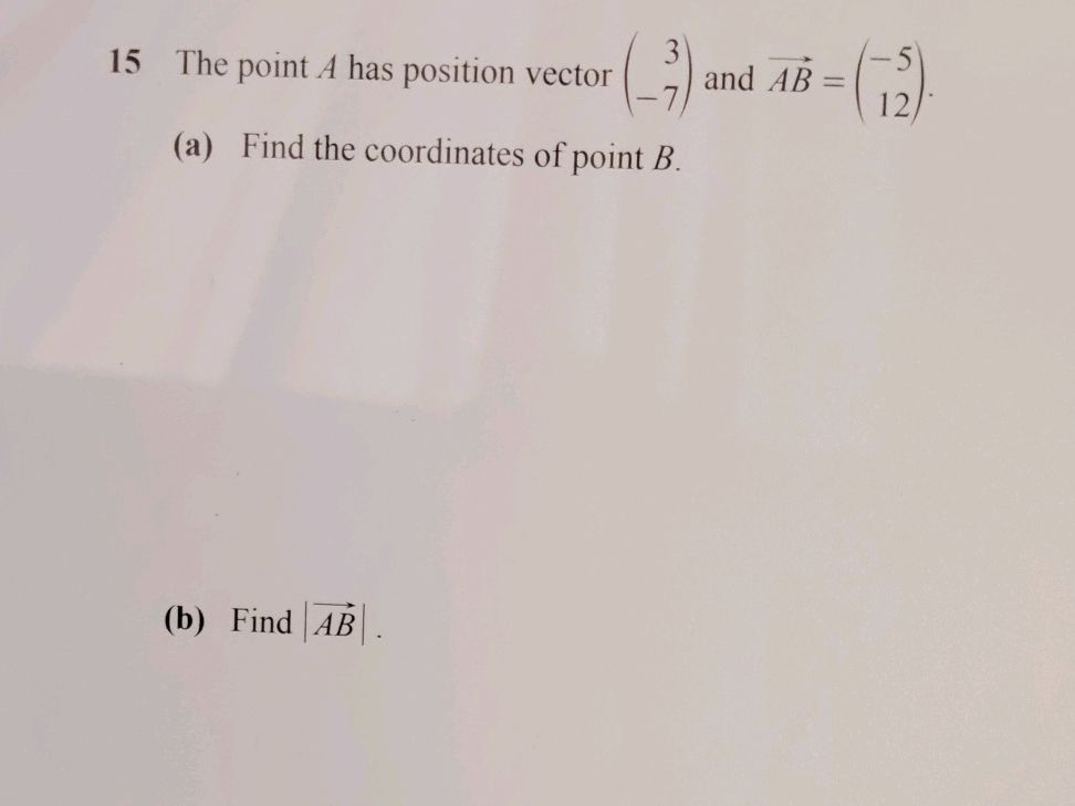 15 The point A has position vector $ 3 -7 | StudyX