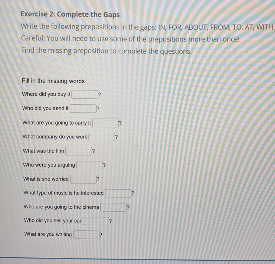Exercise 2: Complete the Gaps Write the | StudyX