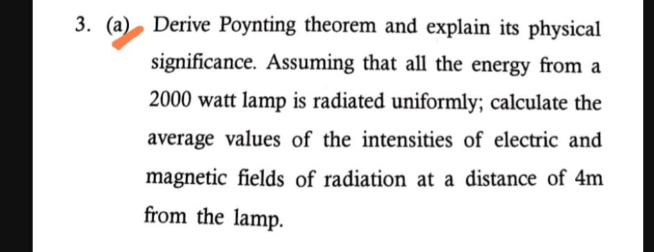 3. (a) Derive Poynting theorem and explain | StudyX