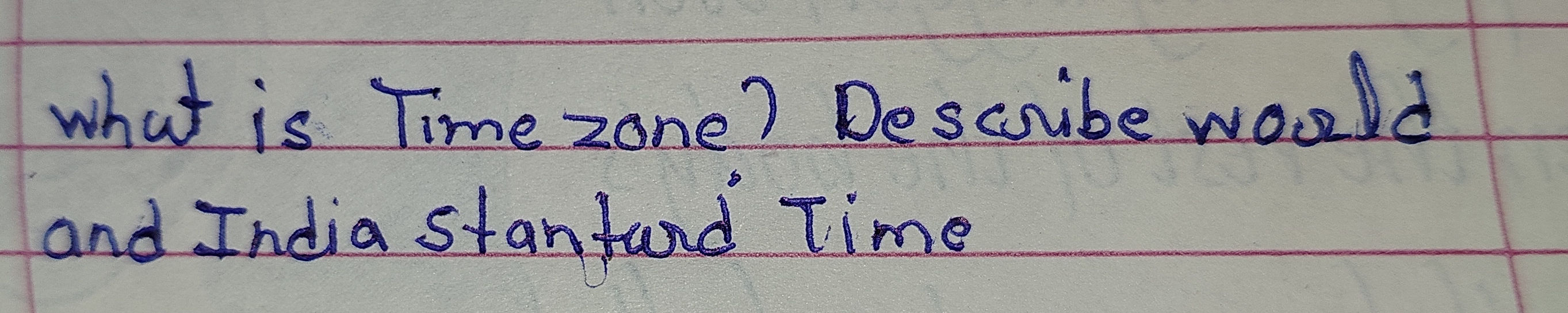 What is Time zone? Describe world and India | StudyX