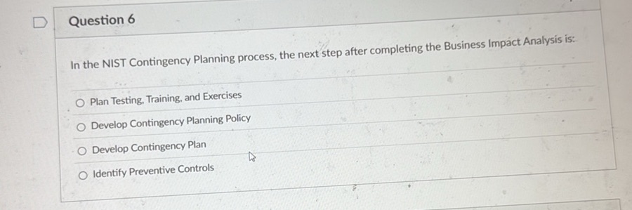 In the NIST Contingency Planning process, | StudyX
