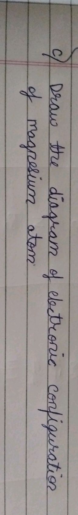 c) Draw the diagram of electronic | StudyX