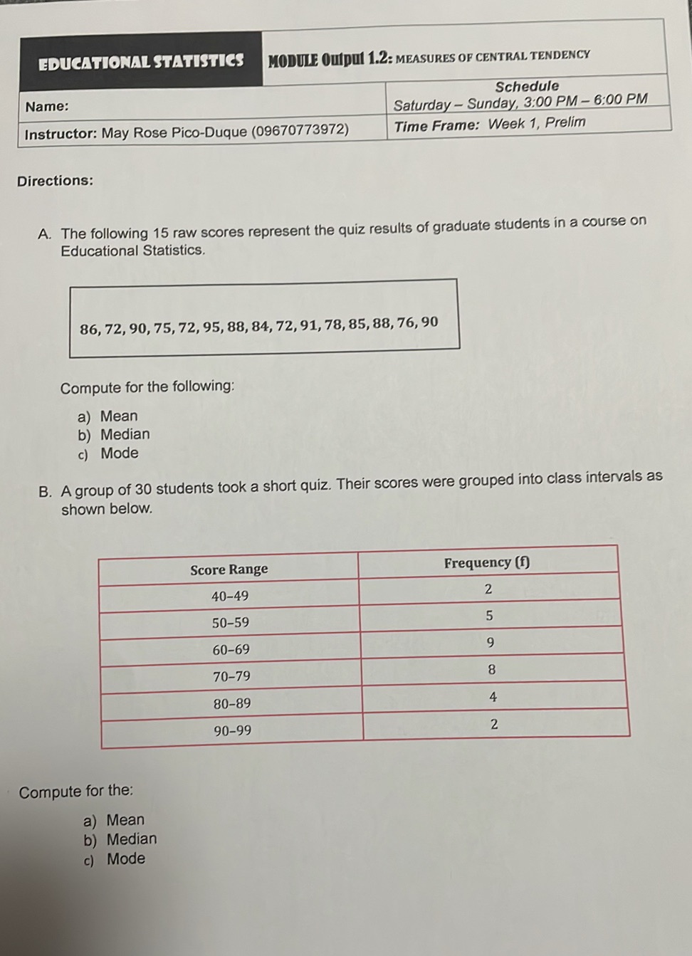 A. The following 15 raw scores represent the | StudyX