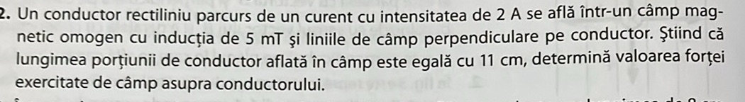 2. Un conductor rectiliniu parcurs de un | StudyX