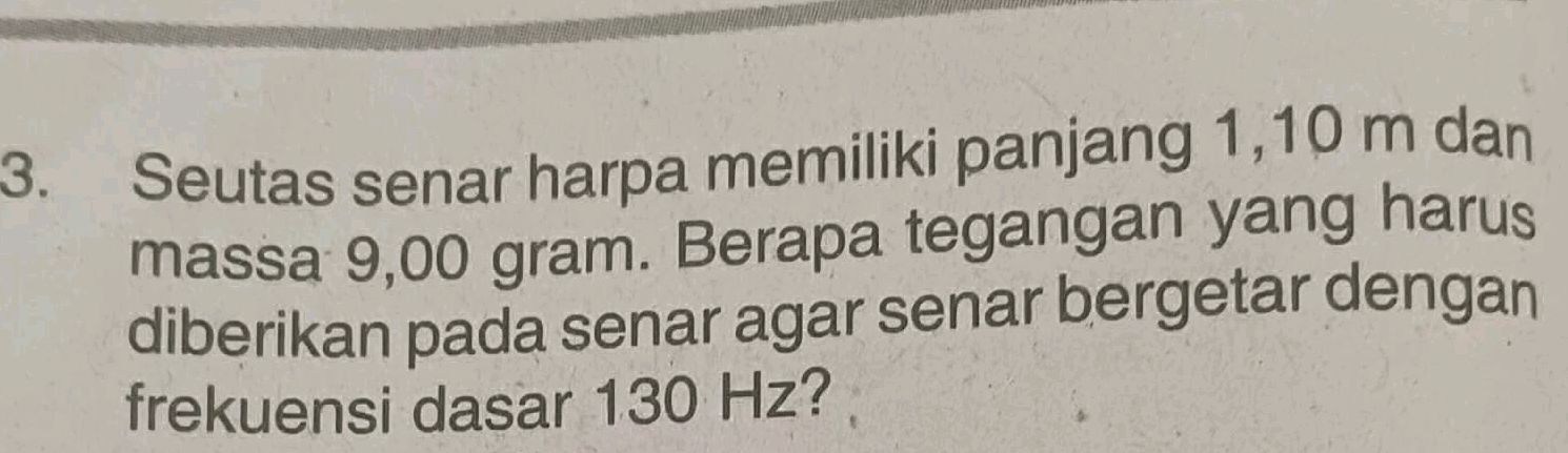 3. Seutas senar harpa memiliki panjang 1,10 | StudyX
